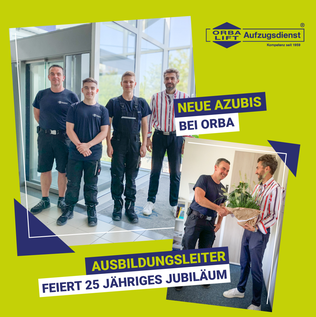 Neue AZUBIS und 25 jähriges Jubiläum unseres Ausbildungsleiters - ORBA-Lift